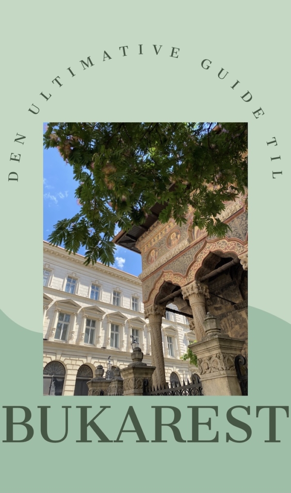Den ultimative guide til Bukarest - SILVER STORIES